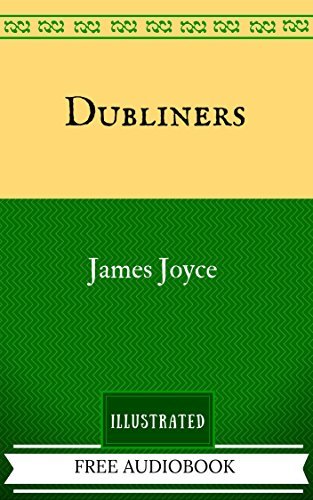 Dubliners: By James Joyce - Illustrated by James Joyce | Goodreads