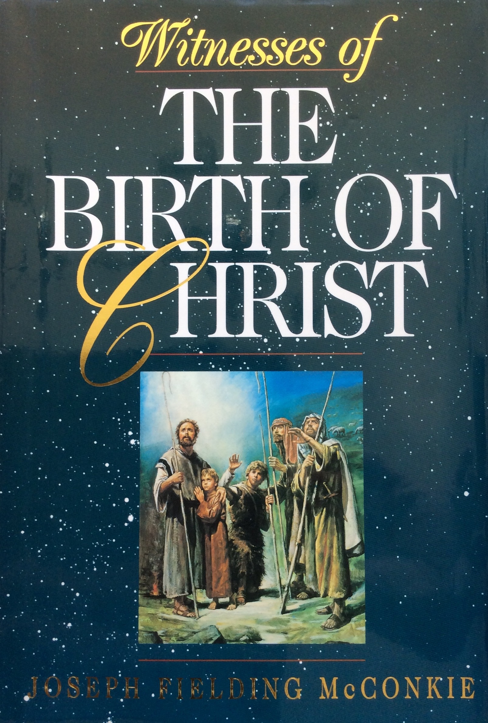 Witnesses of the Birth of Christ by Joseph Fielding McConkie | Goodreads
