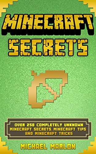 Minecraft Secrets: Over 250 Completely Unknown Minecraft Secrets ...