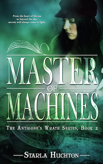 Master of Machines (Antigone's Wrath, #2) by Starla Huchton | Goodreads