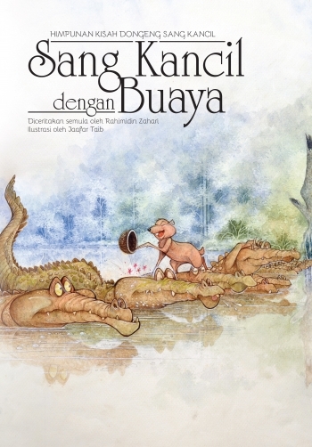 Sang Kancil dengan Buaya by Rahimidin Zahari | Goodreads