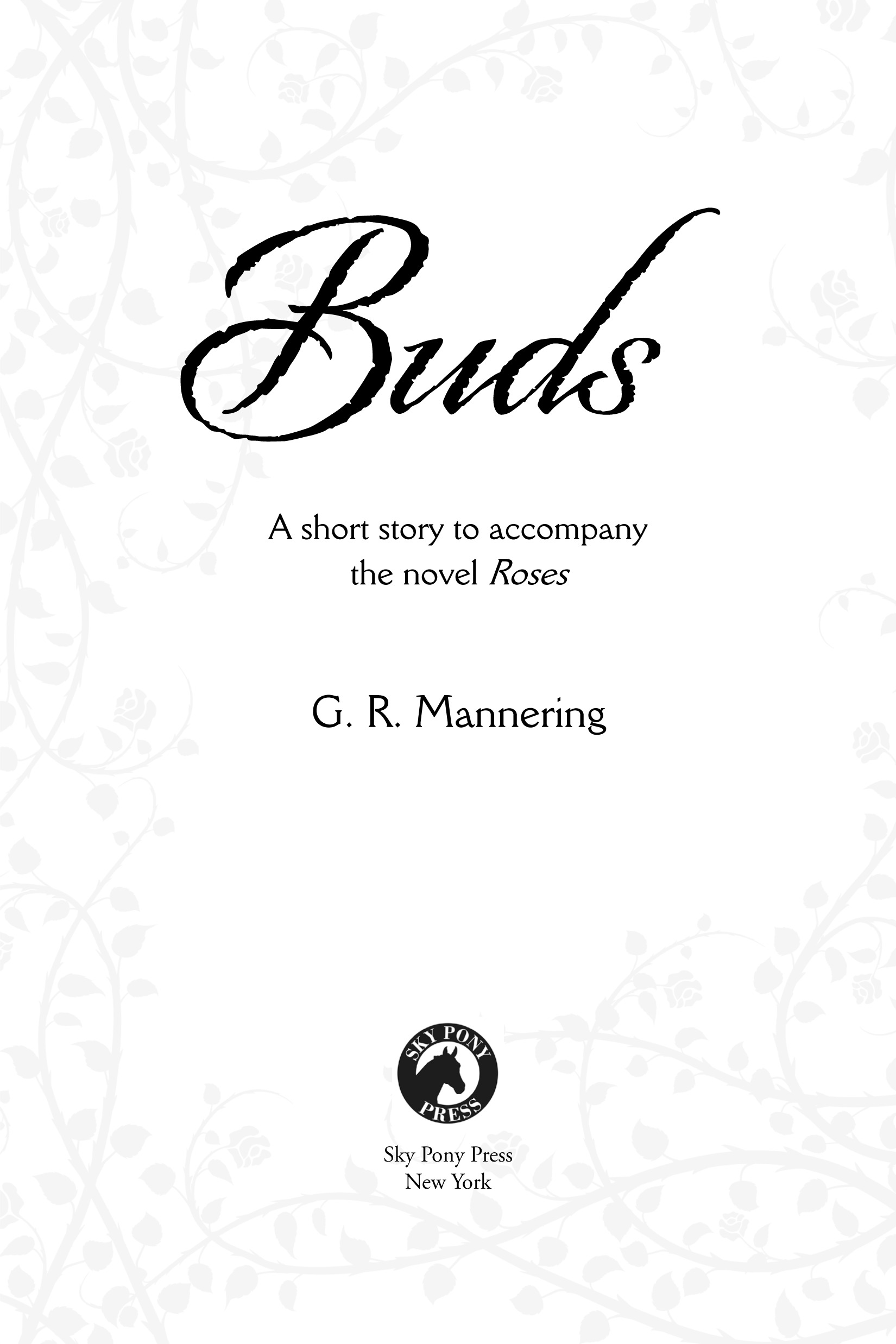 Buds: A Companion to Roses by G.R. Mannering | Goodreads