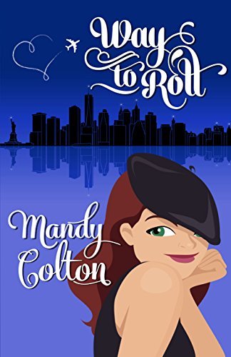 Way to Roll (Way to Go Book 2) by Mandy Colton | Goodreads