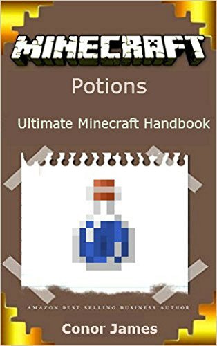 Minecraft: Potions Handbook Edition: Ultimate Potions Guide (Unofficial ...