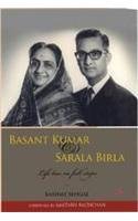 Basant Kumar & Sarala Birla: Life Has No Full Stops by Rashme Sehgal ...