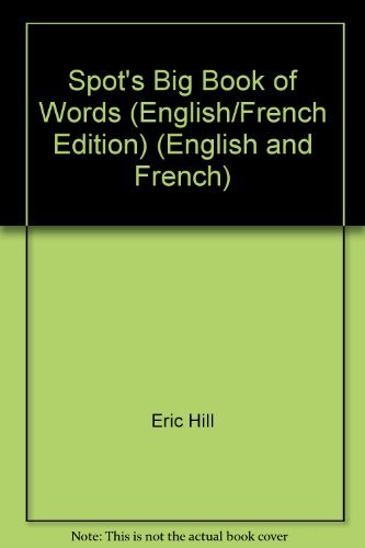Spot's Big Book of Words (English/French Edition) by Eric Hill | Goodreads