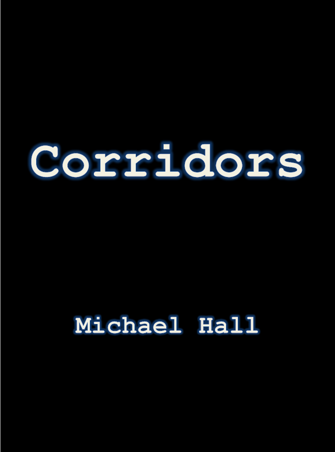 Corridors by Michael Hall | Goodreads