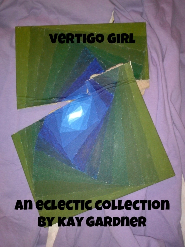 vertigo girl: an eclectic collection by Kay Gardner | Goodreads