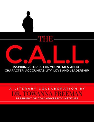 The CALL: Inspiring Stories for Young Men About Character ...