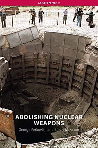 Abolishing Nuclear Weapons (Adelphi Book 396) by George Perkovich ...