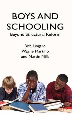 Boys and Schooling: Beyond Structural Reform by Bob Lingard | Goodreads