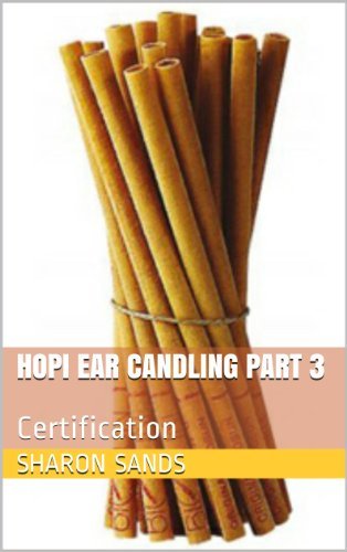 Hopi Ear Candling Part 3: Certification by Sharon Sands | Goodreads