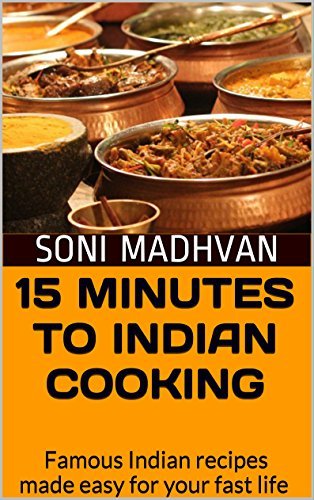 Indian Cookbook:15 Minute Indian Cooking: 30 Best of best Indian ...