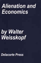 Alienation and economics by Walter A. Weisskopf | Goodreads