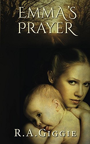 Emma's Prayer by R.A. Giggie | Goodreads