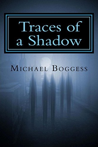Traces of a Shadow by Michael Boggess | Goodreads