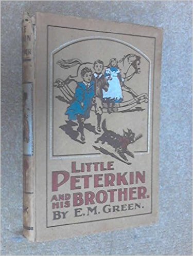 Little Peterkin And His Brother by E.M. Green | Goodreads