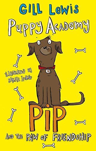Pip and the Paw of Friendship (Puppy Academy, #3) by Gill Lewis | Goodreads