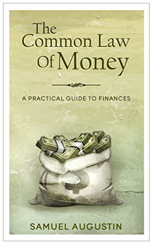 The Common Law Of Money: A Practical Guide To Finances by Samuel ...