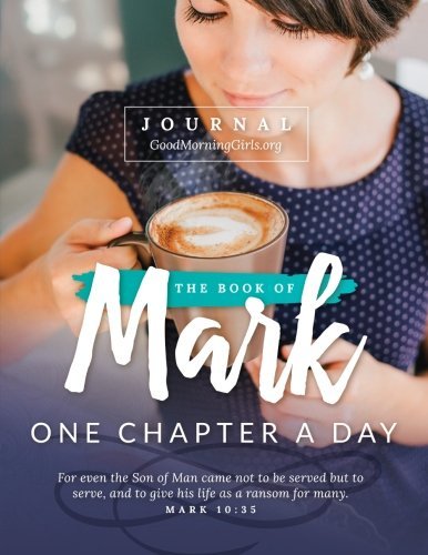 The Book of Mark Journal: One Chapter a Day by Courtney Joseph | Goodreads