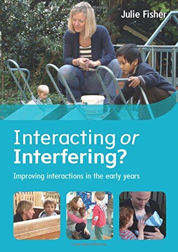 Interacting or Interfering? Improving interactions in the early years ...