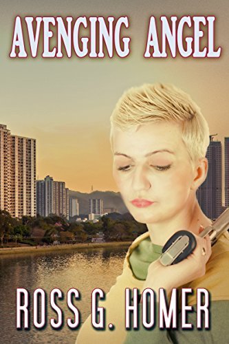 Avenging Angel by Ross Homer | Goodreads