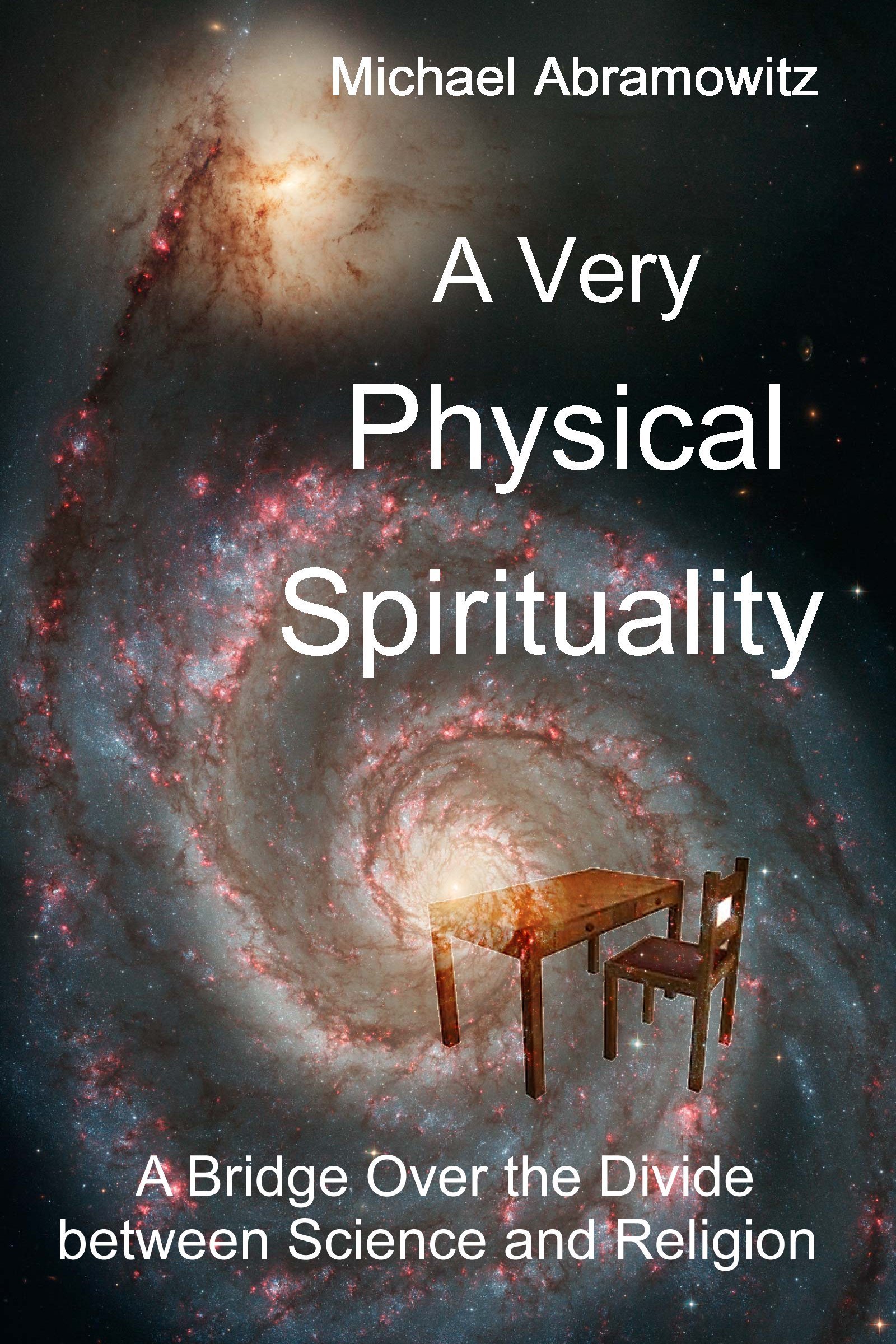 A Very Physical Spirituality by Michael Abramowitz | Goodreads