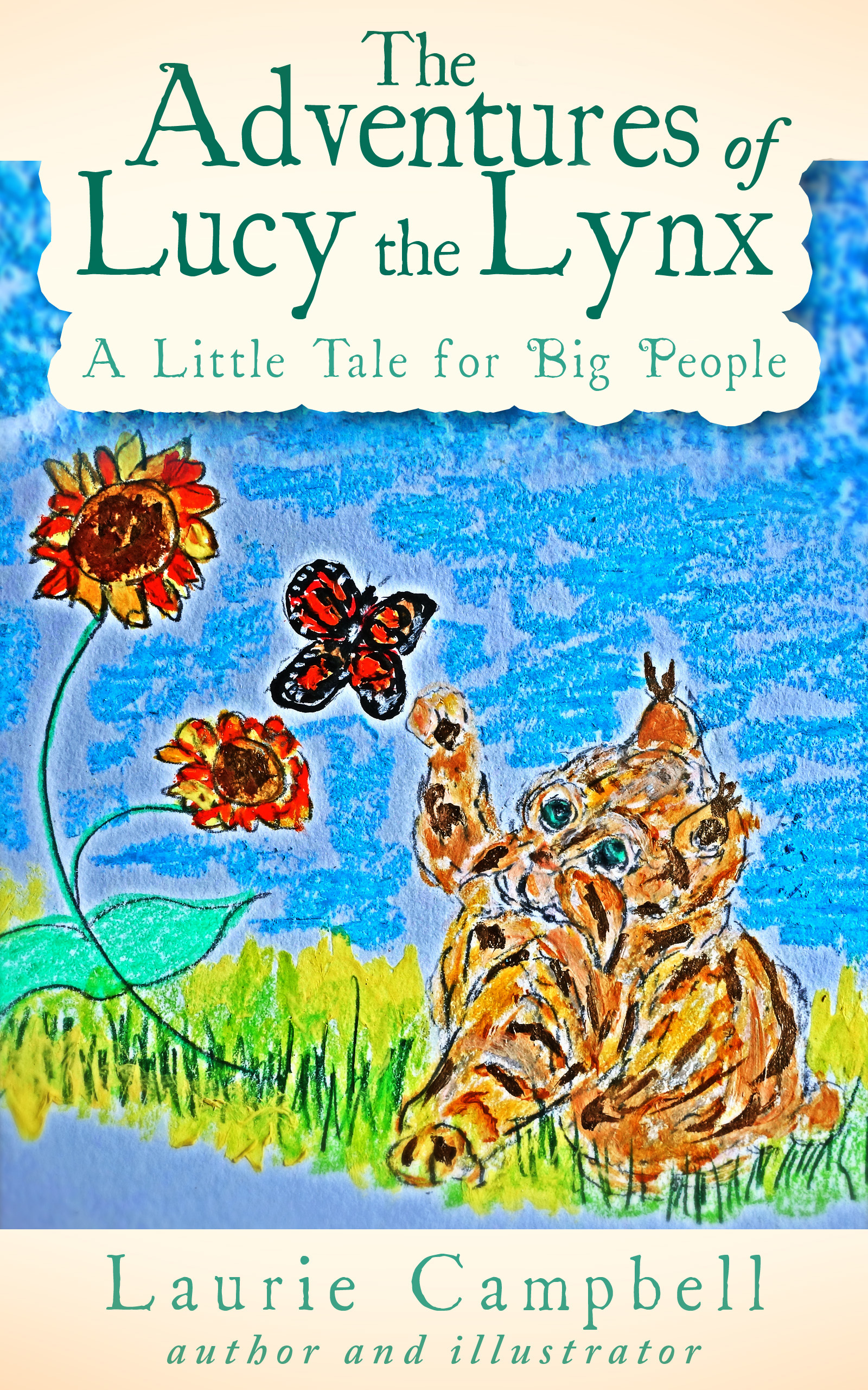 The Adventures of Lucy the Lynx: A Little Tale for Big People by Laurie ...
