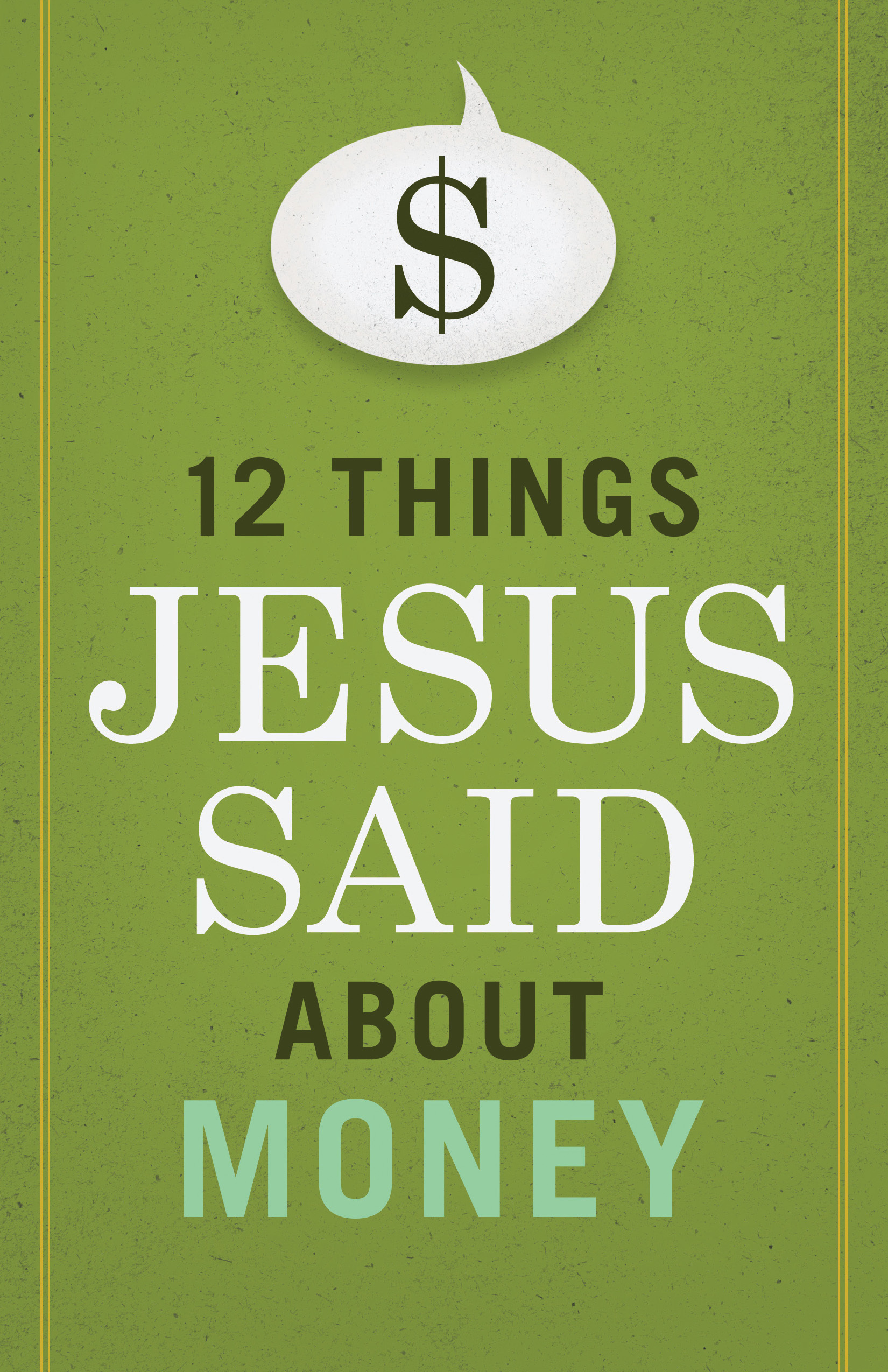 12 Things Jesus Said about Money by Anonymous | Goodreads