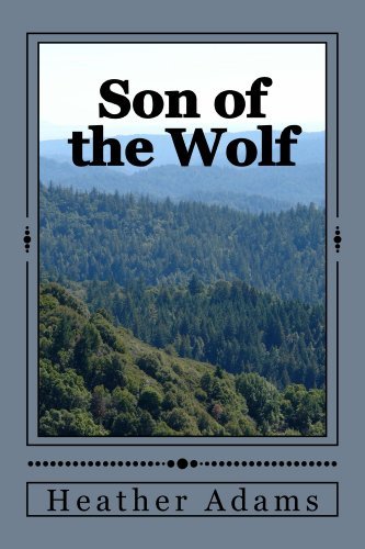 Son of the Wolf: Weylin (Angels Wings Book 2) by Heather Adams | Goodreads