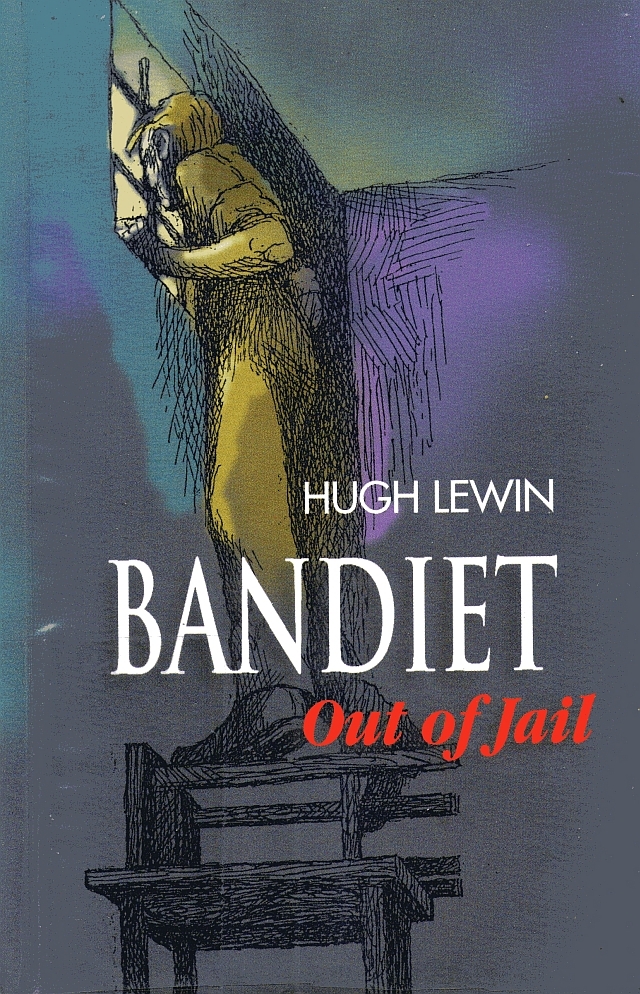 Bandiet: out of jail by Hugh Lewin | Goodreads