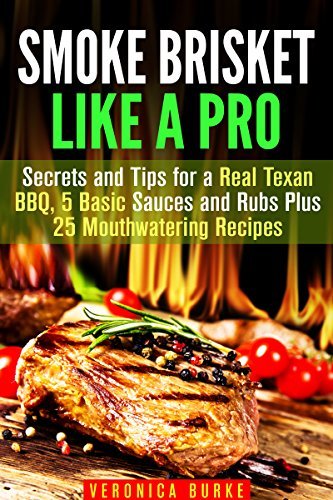 Smoke Brisket Like a Pro by Veronica Burke | Goodreads