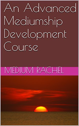 An Advanced Mediumship Development Course by Medium Rachel | Goodreads