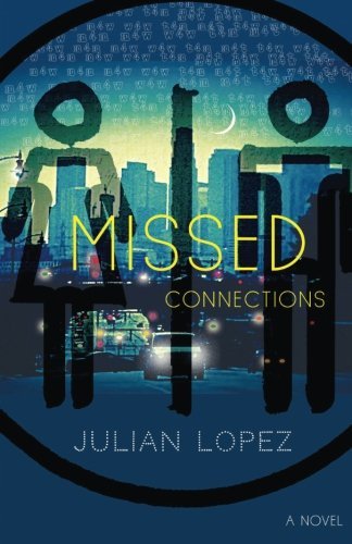 Missed Connections by Julián López | Goodreads