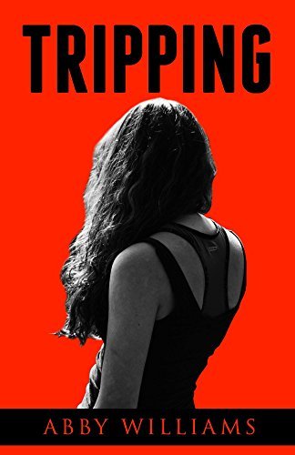 Tripping by Abby Williams | Goodreads