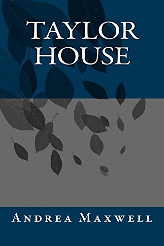 Taylor House by Andrea Maxwell | Goodreads