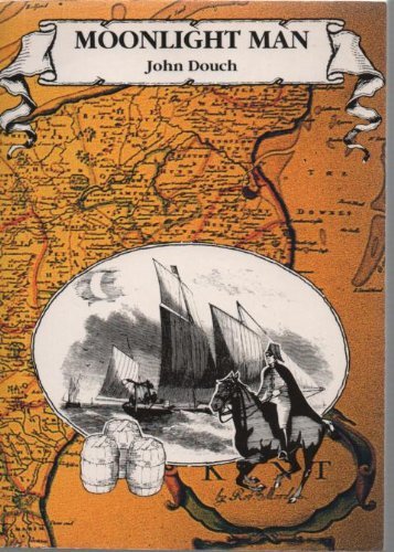 Moonlight Man by John Douch | Goodreads