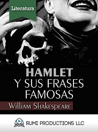 Hamlet y sus Frases Famosas: (Nueva Introducción) by William ...