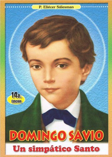 Domingo Savio. Un simpatico santo by Juan Bosco | Goodreads