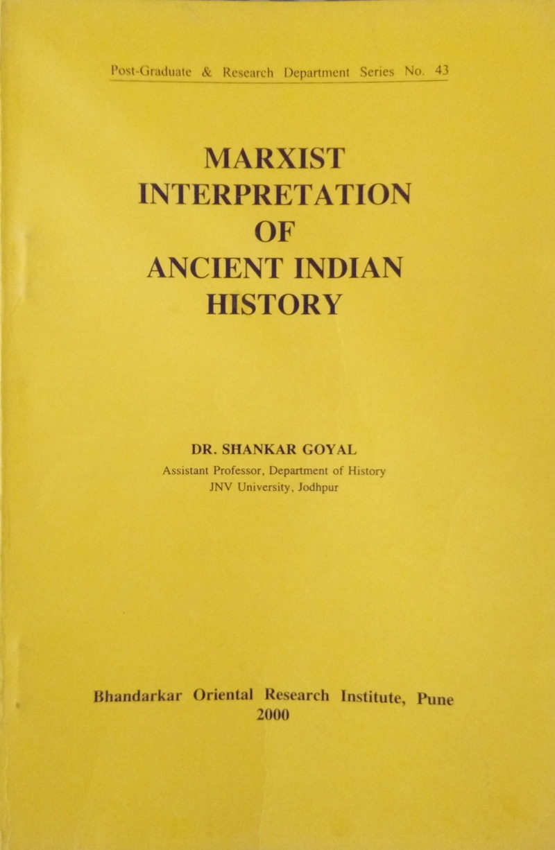 Marxist Interpretation Of Ancient Indian History By Shankar Goyal Marxist Interpretation Of Ancient Indian History By Shankar Goyal