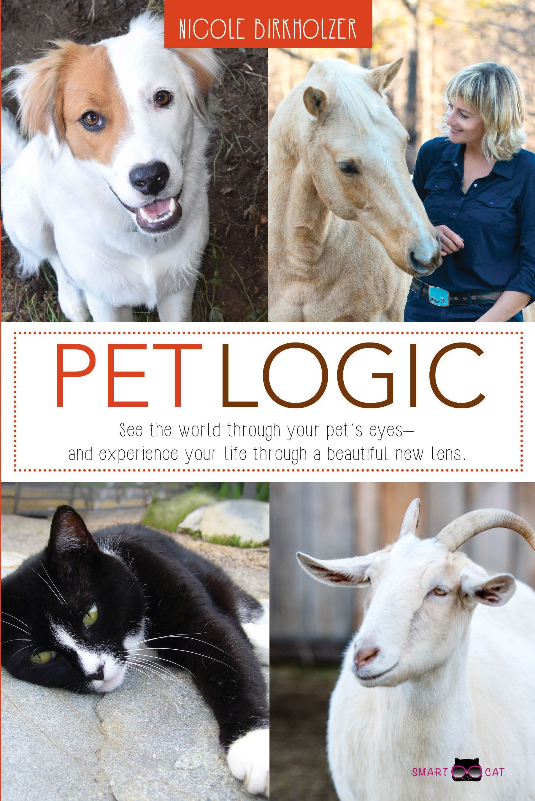 Pet Logic: See the world through your pet's eyes and experience your ...
