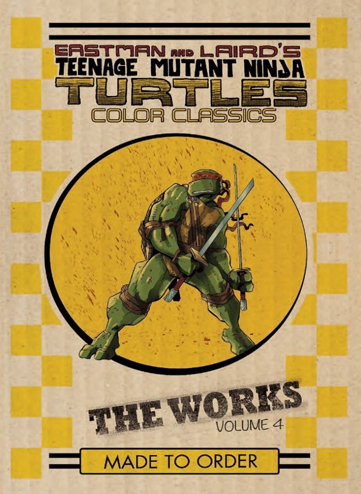 Teenage Mutant Ninja Turtles: The Works Volume 4 by Kevin Eastman ...