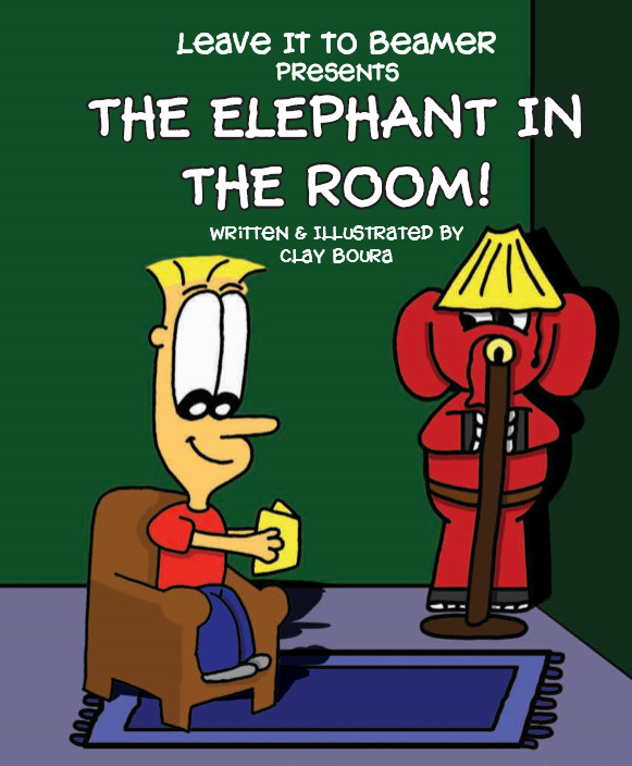 Leave it to Beamer Presents: The Elephant in the Room by Clay Boura ...