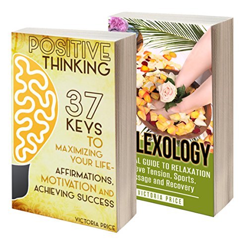 Positive Thinking: Box Set- Positive Thinking and Reflexology by ...