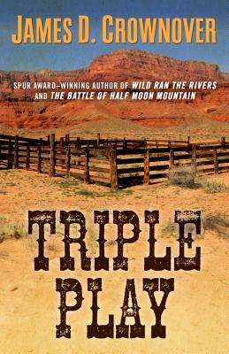 Triple Play by James D. Crownover | Goodreads