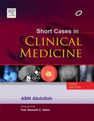 Short Cases in Clinical Medicine by A.B.M. Abdullah | Goodreads