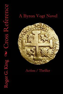 Cross Reference by Roger G King | Goodreads