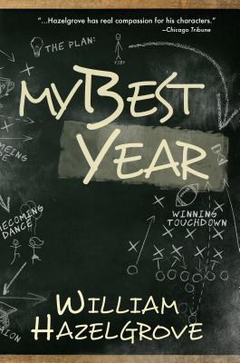My Best Year by William Hazelgrove | Goodreads
