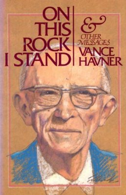 On This Rock I Stand by Vance Havner | Goodreads