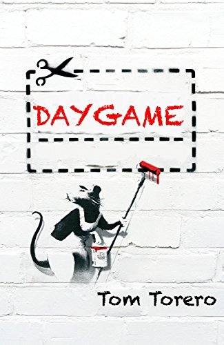 Daygame: A Street Seducer's Story by Tom Torero | Goodreads